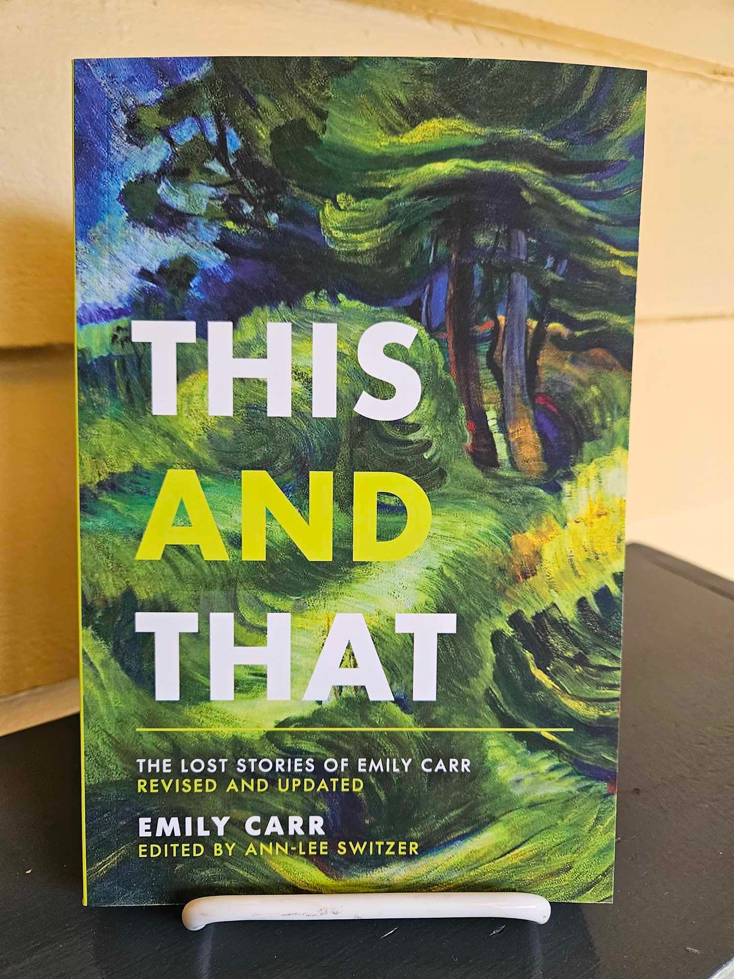 Book - This and That: The Lost Stories of Emily Carr, Edited by Ann-Lee ...